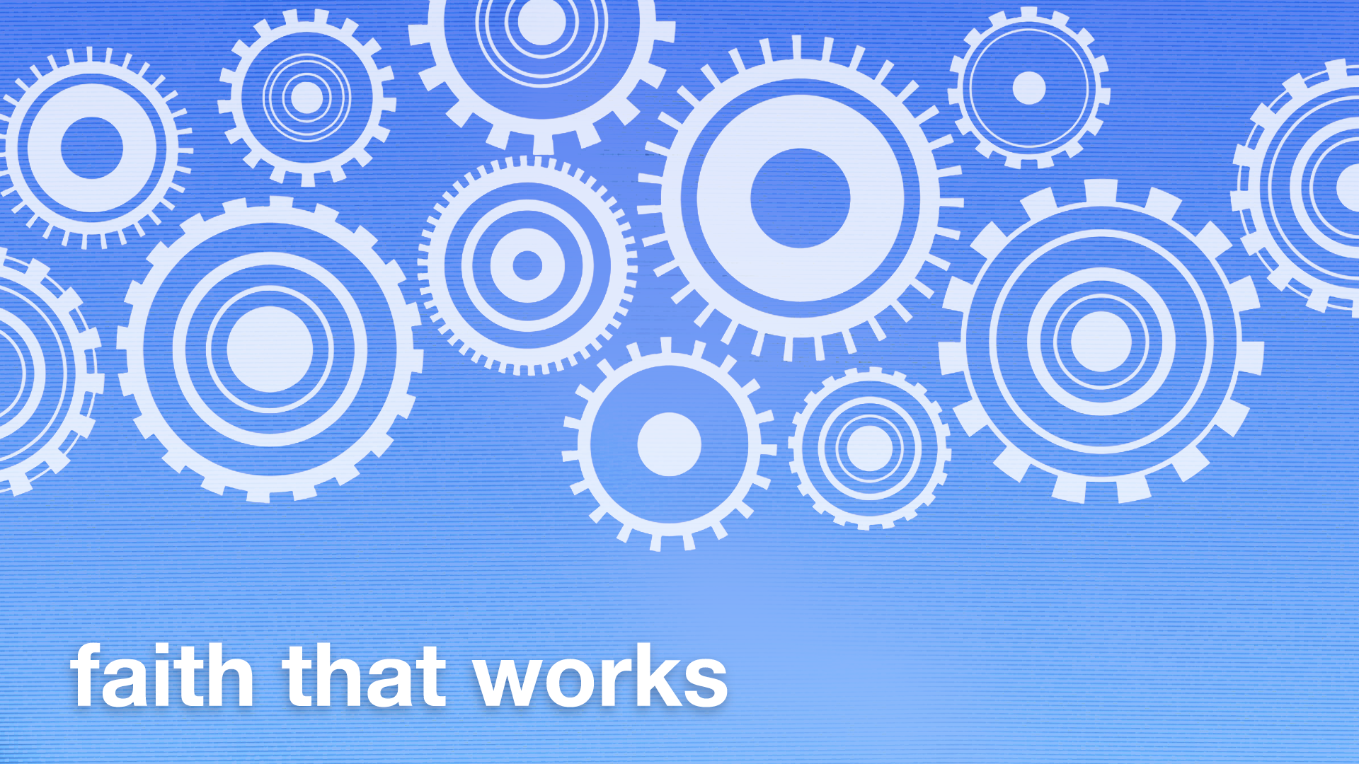 Faith That Works - wearepcc