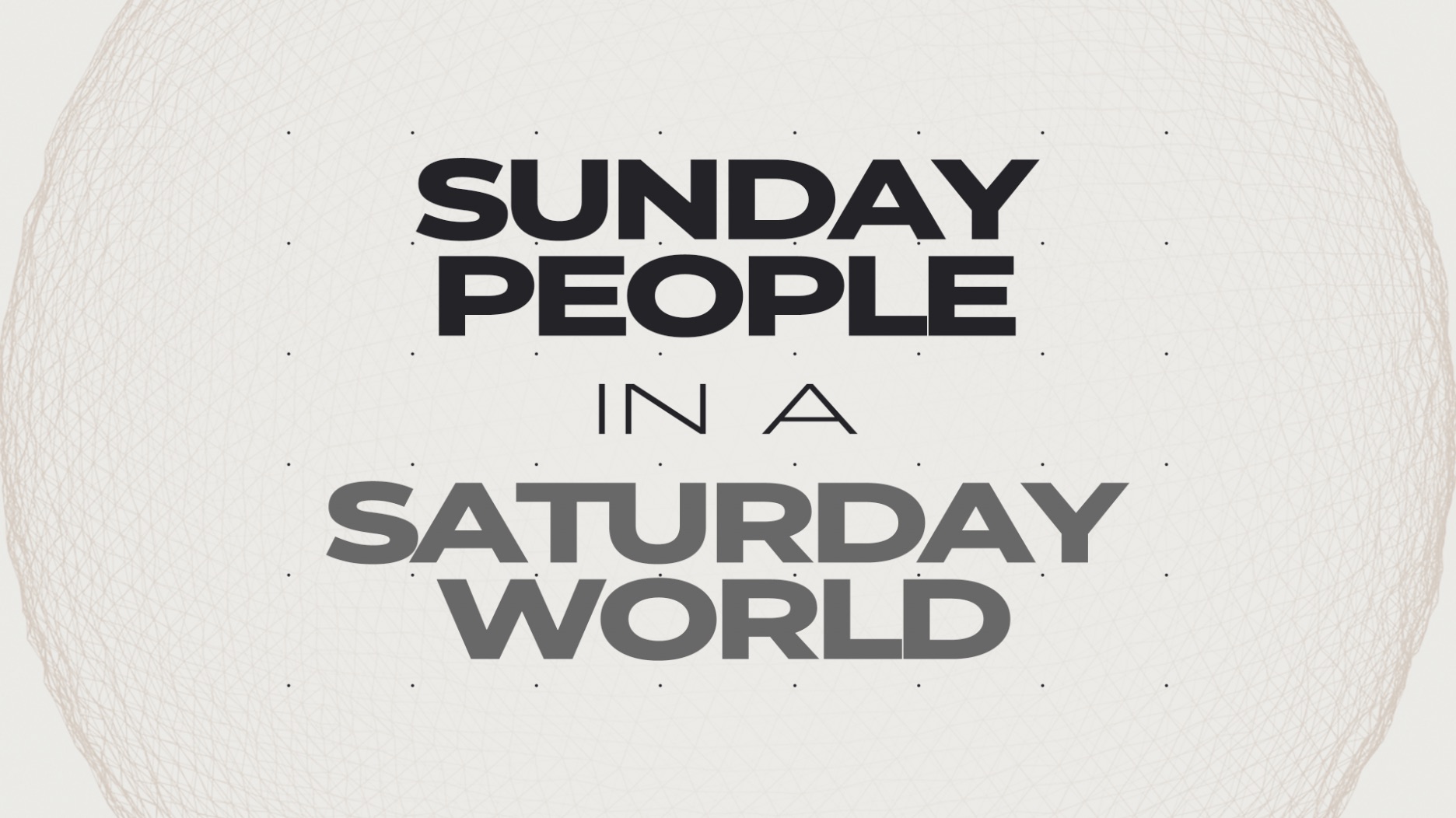 Sunday People in a Saturday World, 10/15/23 - wearepcc